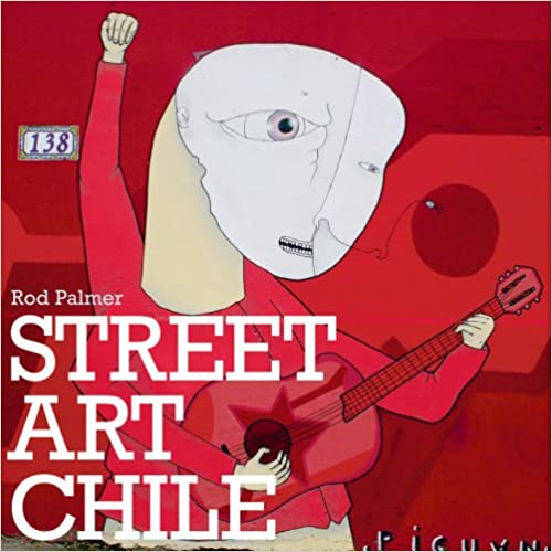 Rod Palmer - Street Art Chile – Bookshop Fluctuart